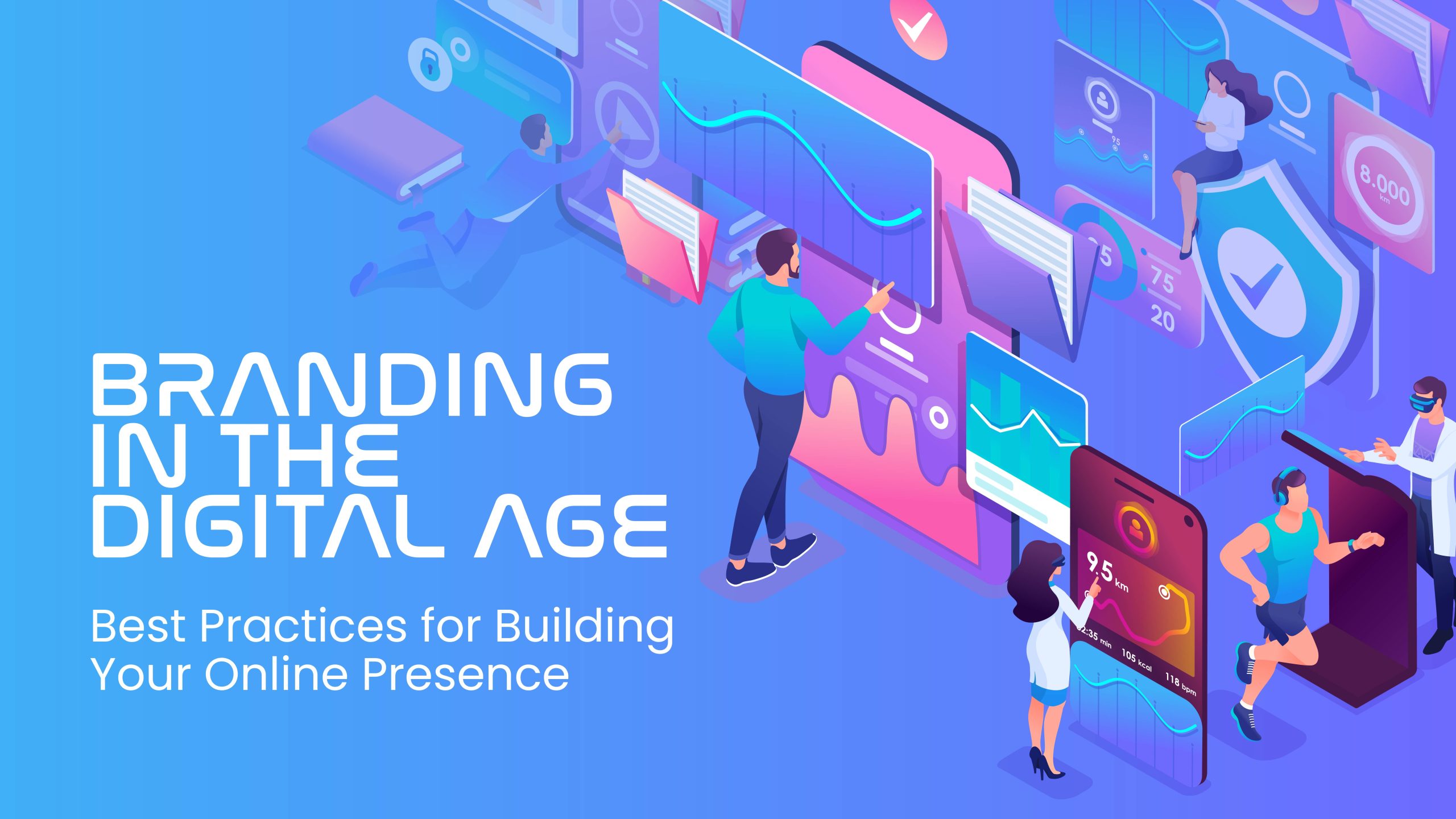 Branding in the Digital Age: Best Practices for Building Your Online Presence - Adsyndicate ...